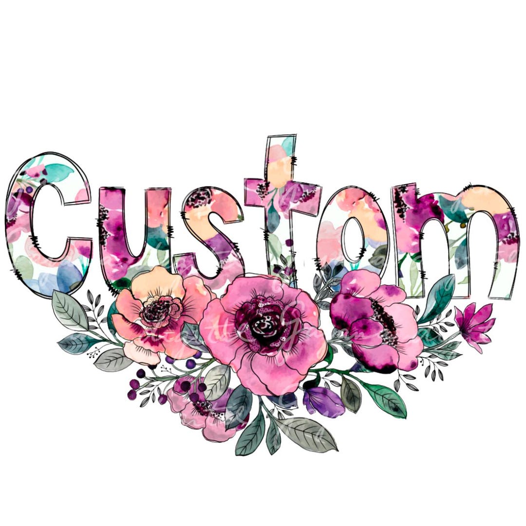 Custom Floral PNG, Personalized Name, Custom Text PNG, Digital Download ...