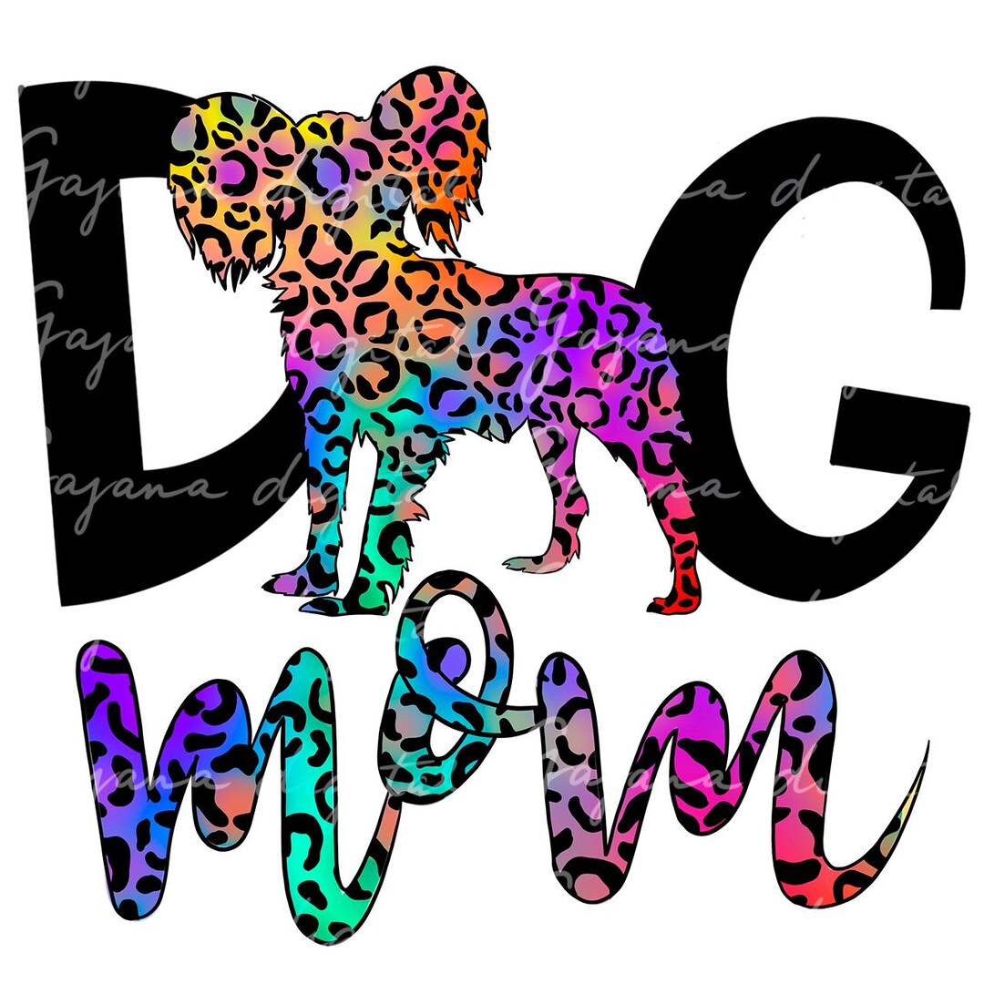 Dog Mom PNG, Rainbow Leopard, Instant Download, Dog Lover PNG, Mothers ...