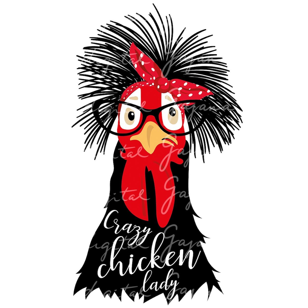 Crazy Chicken Lady PNG, Funny Chicken PNG, Chicken Mom PNG, Digital ...