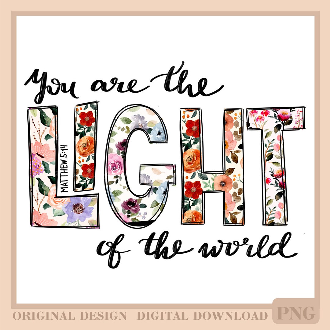 You Are the Light of the World PNG Bible Verse Design, Matthew 5:14 ...