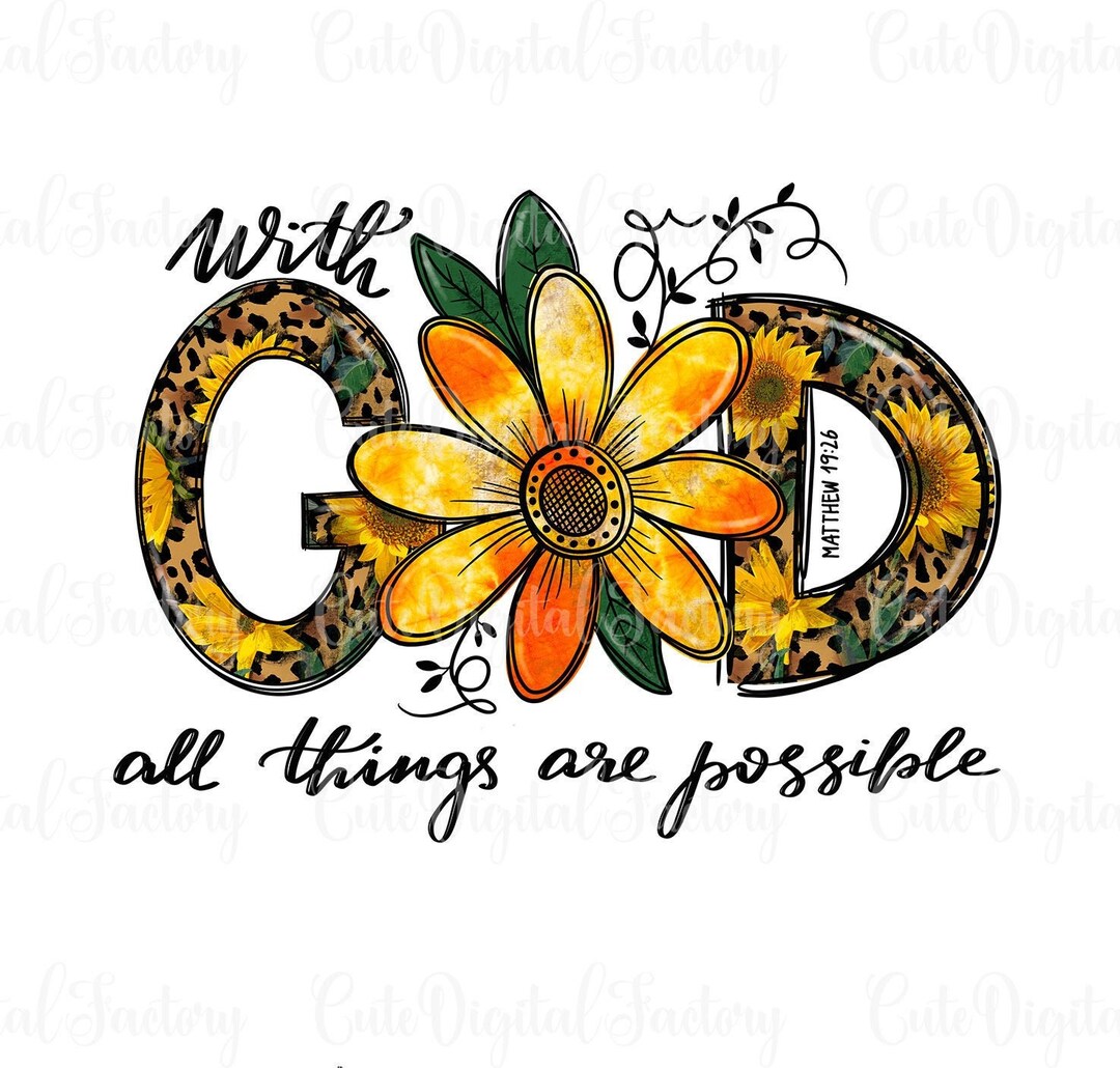 Sunflowers God PNG Christian Design With Things Are - Etsy