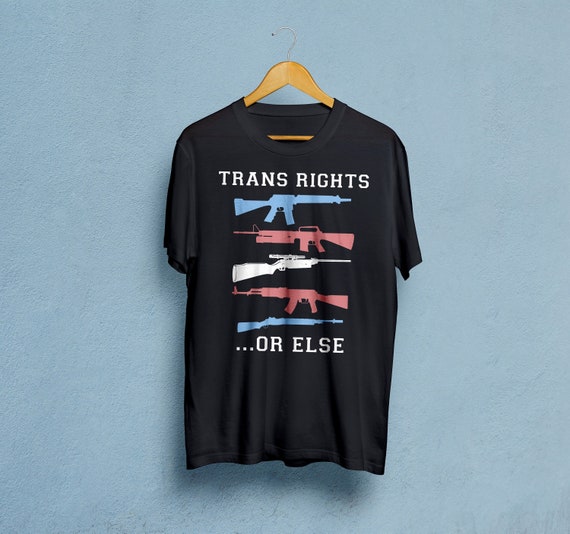 Trans Rights... Or Else: Tee Shirts Promoting Violence on Etsy ...