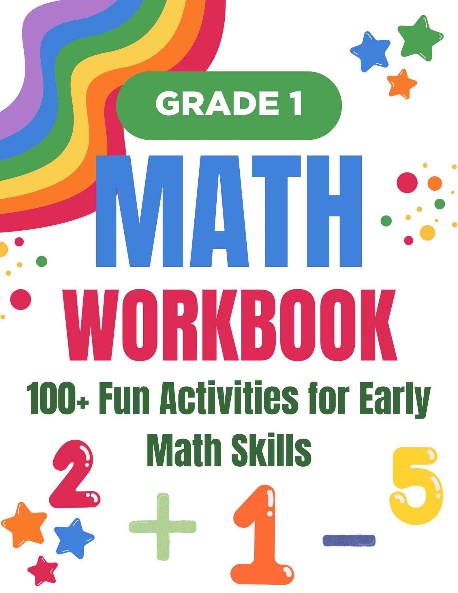 Grade 1 Math Magic: 100+ Fun Activities to Build Number Confidence ...