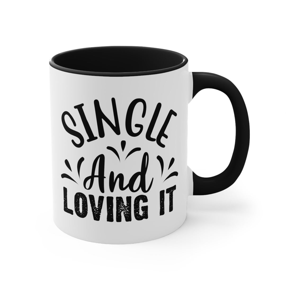 Single and Loving It Mug, Positive Affirmation, Self Love Coffee Cup ...