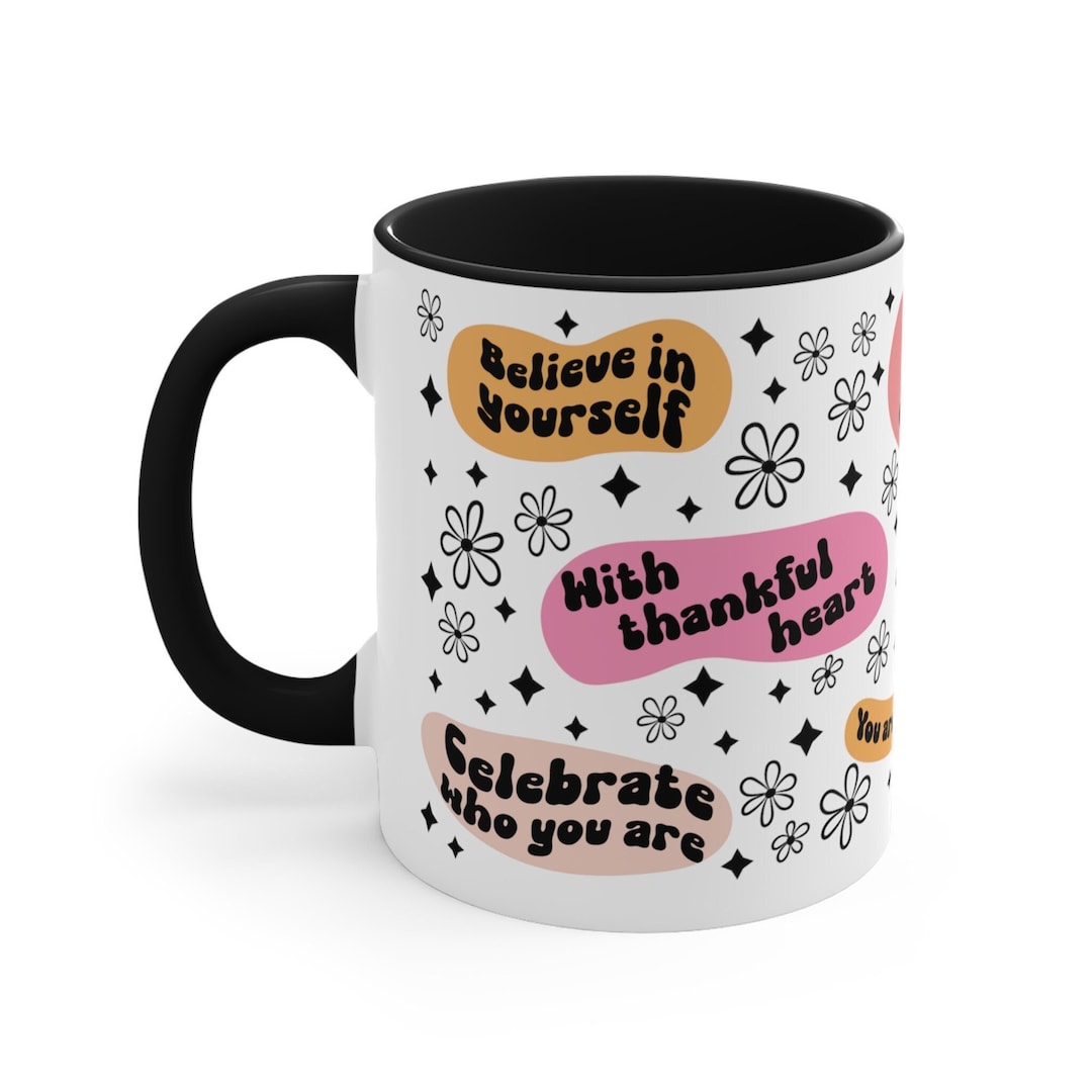 Inspirational Quote Mug, Motivational Morning Coffee Cup, Positive ...