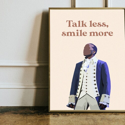 Hamilton: Talk Less Smile More Musical Theatre Broadway - Etsy