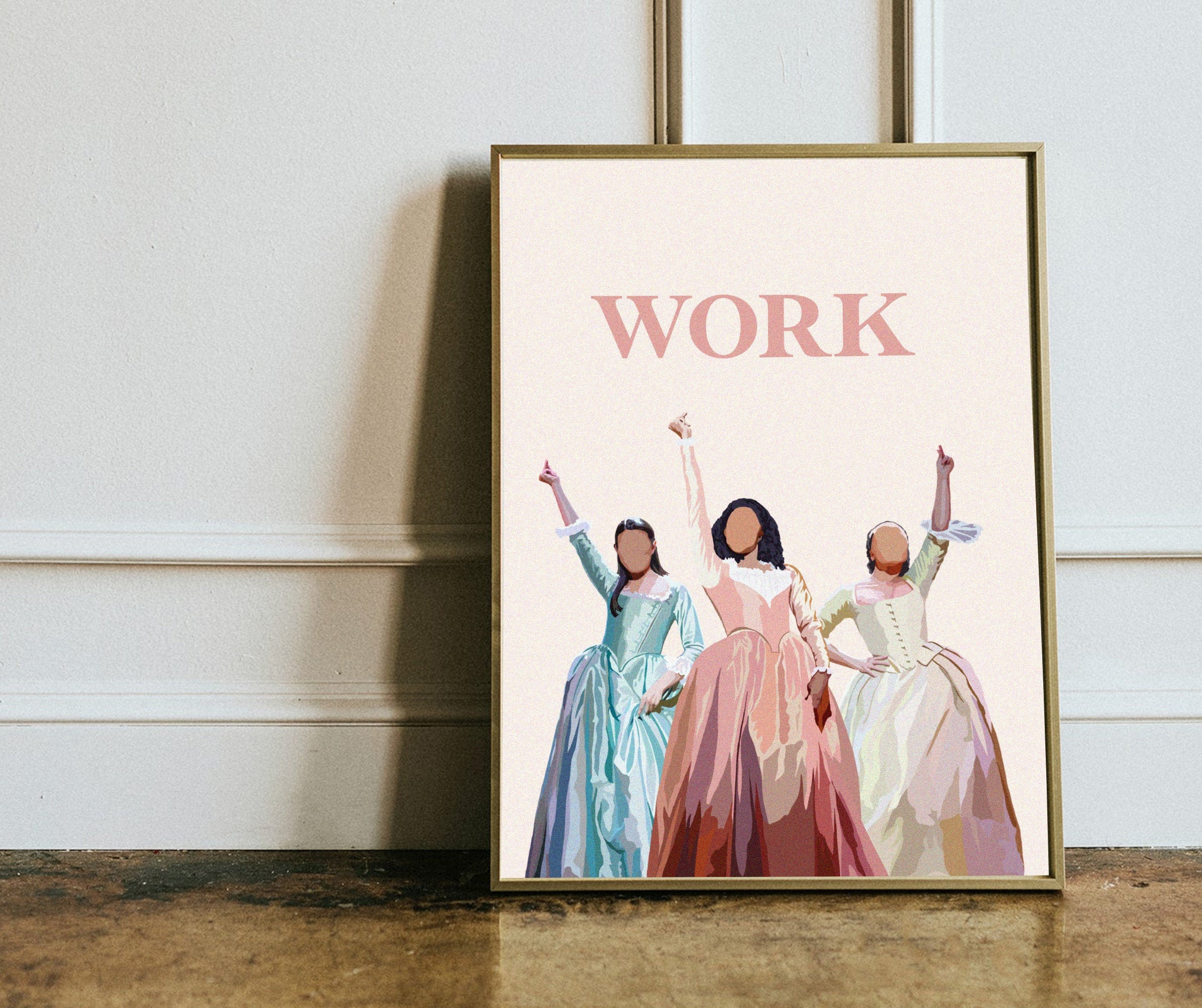 Hamilton Inspired Schuyler Sisters 'WORK' Print - Etsy