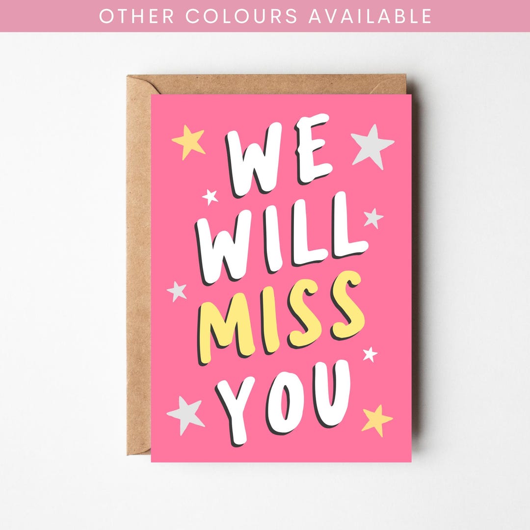 A6 We Will Miss You Card You Will Be Missed We'll Miss You Sorry You're ...