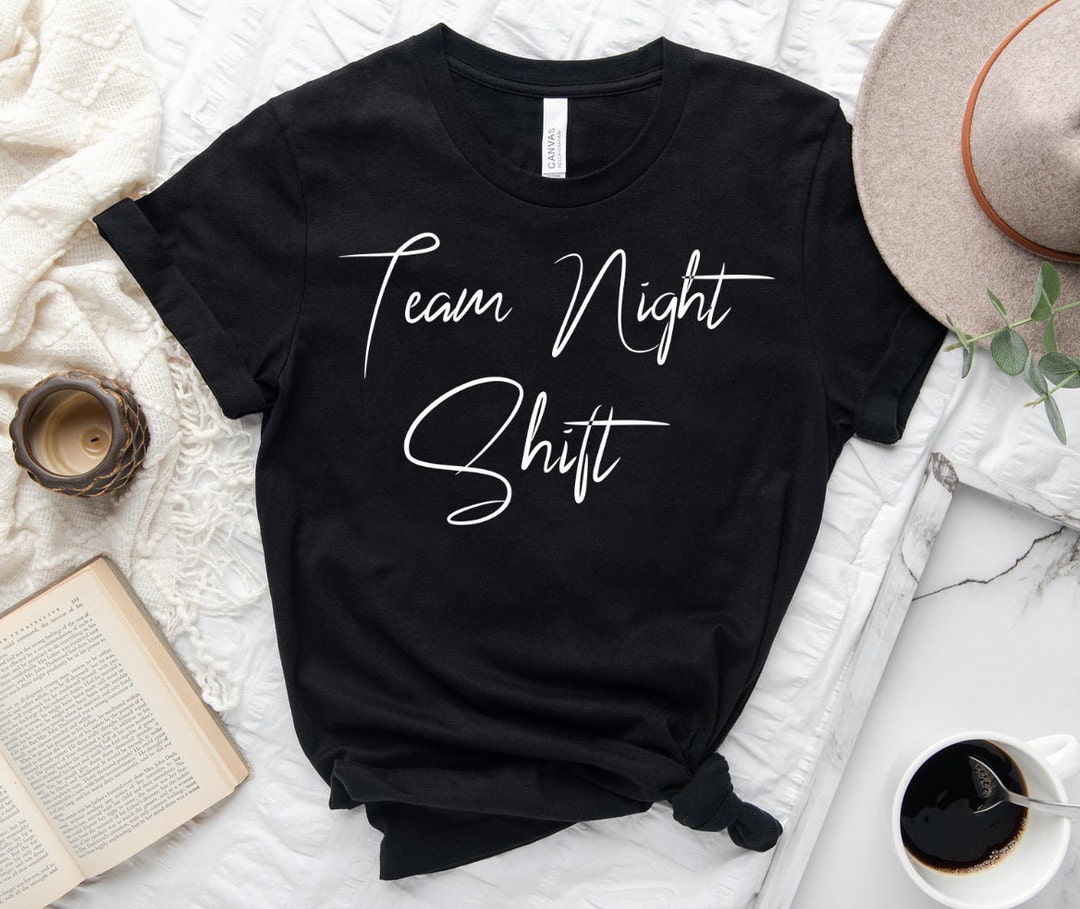 Team Night Shift Shirt, Night Shift Nurse Shirt, Night Shift Nurse Gift ...