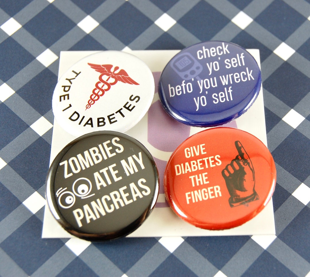 Funny Type One Diabetes Pin Set of Four - Free Shipping - Check Yo Self ...
