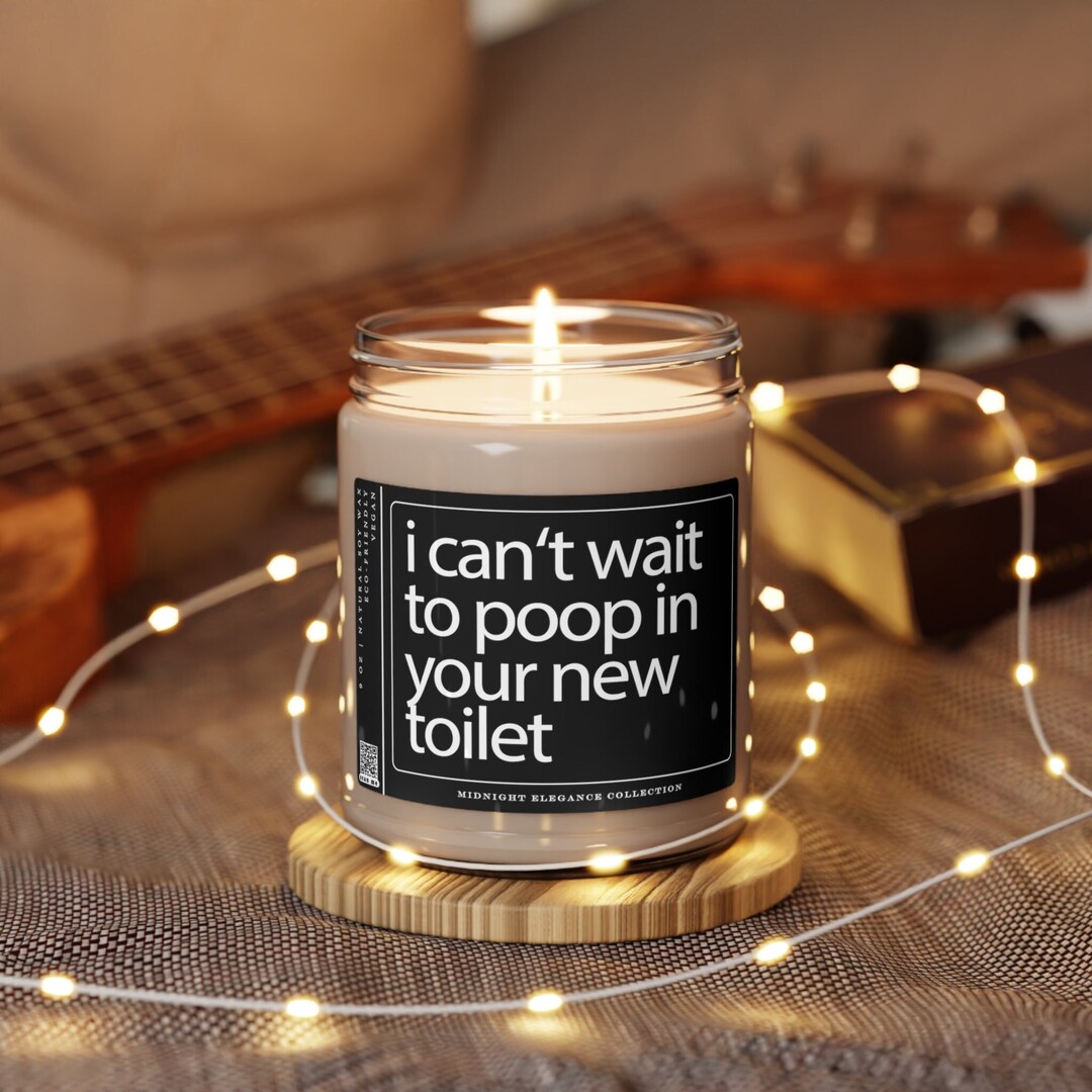 Homeowner Gift Poop in Your New Toilet Candle for Best Friend Gift ...