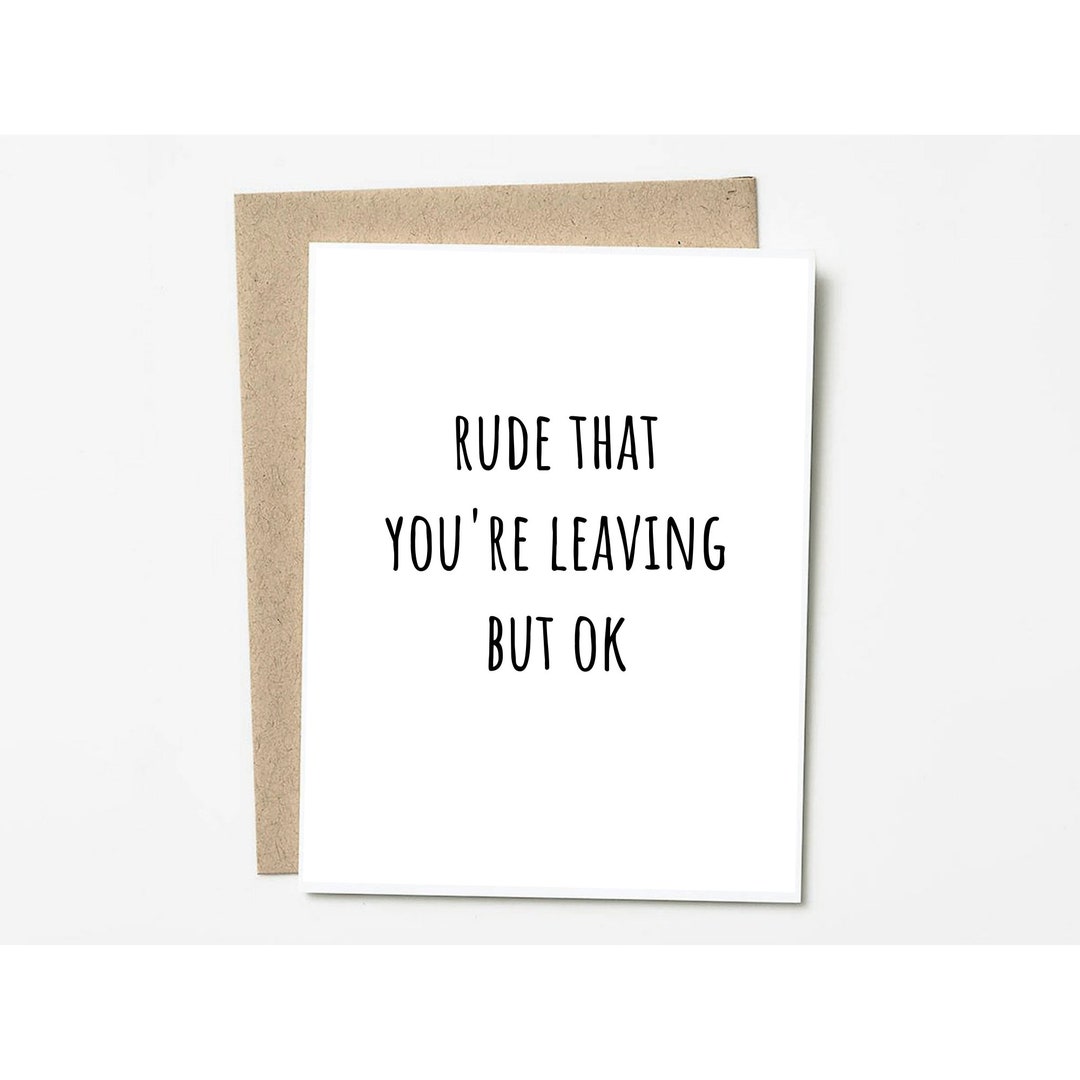 Rude That You're Leaving but Ok Funny New Job Card, Card for Boss Work ...