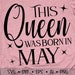 This Queen Was Born in May Svg, Birthday Svg, May Queen Svg, Birthday ...