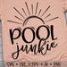 Pool Junkie Svg Pool Svg Summer Svg Summer Time Svg - Etsy