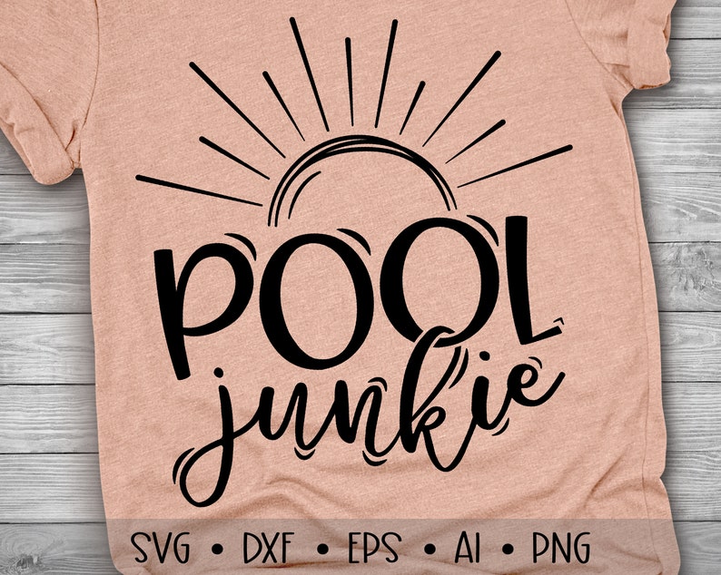 Pool Junkie Svg Pool Svg Summer Svg Summer Time Svg - Etsy