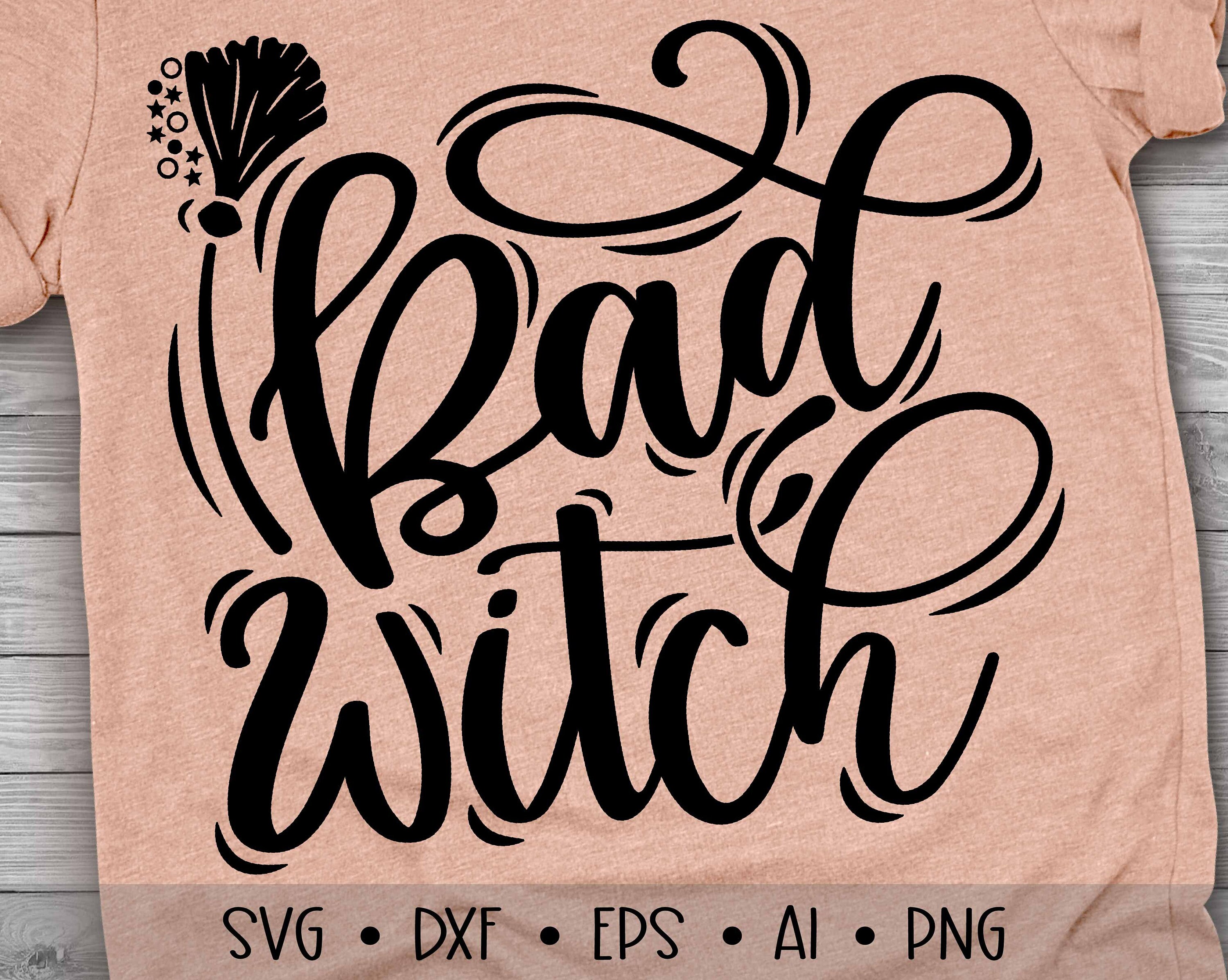 Bad Witch Svg Halloween Svg Witch Svg Funny Halloween Svg | Etsy