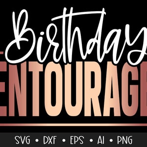 Birthday Entourage Svg, Birthday Svg, Birthday Saying Svg, Birthday Cut ...