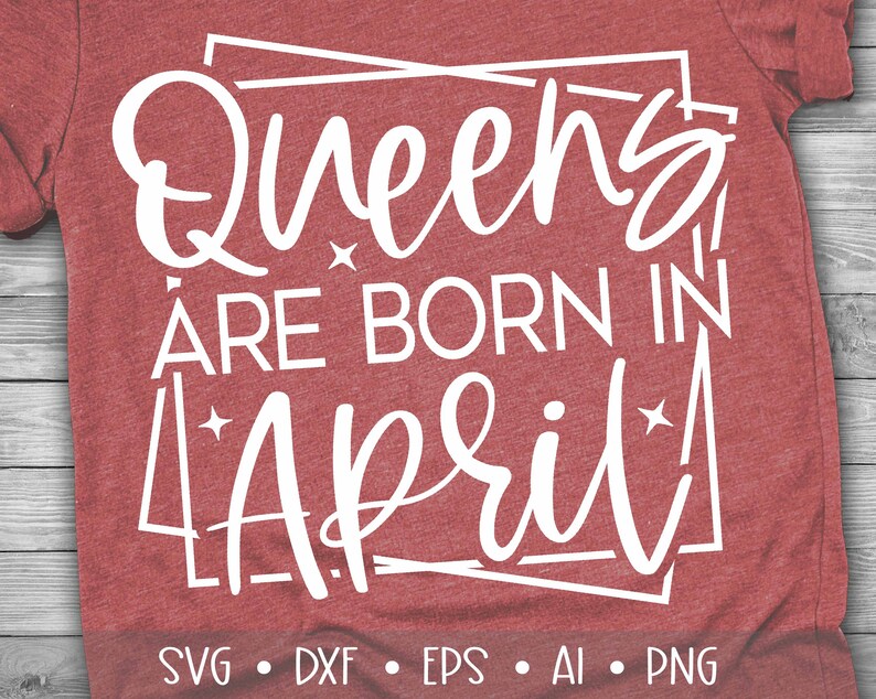 Queens Are Born in April Svg Birthday Svg April Queen Svg - Etsy