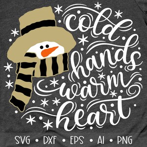 Cold Hands Warm Heart Svg, Snowman Svg, Merry Christmas Svg, Christmas ...