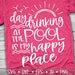 Day Drinking at the Pool Svg Pool Svg Summer Svg Vacation - Etsy