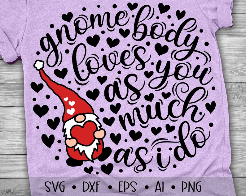 Gnome Body Loves You as Much as I Do Svg Valentine's Day | Etsy
