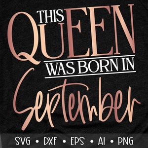 This Queen Was Born in September Svg, Birthday Svg, September Queen Svg ...