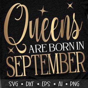 Queens Are Born in September Svg, Birthday Svg, September Queen Svg ...