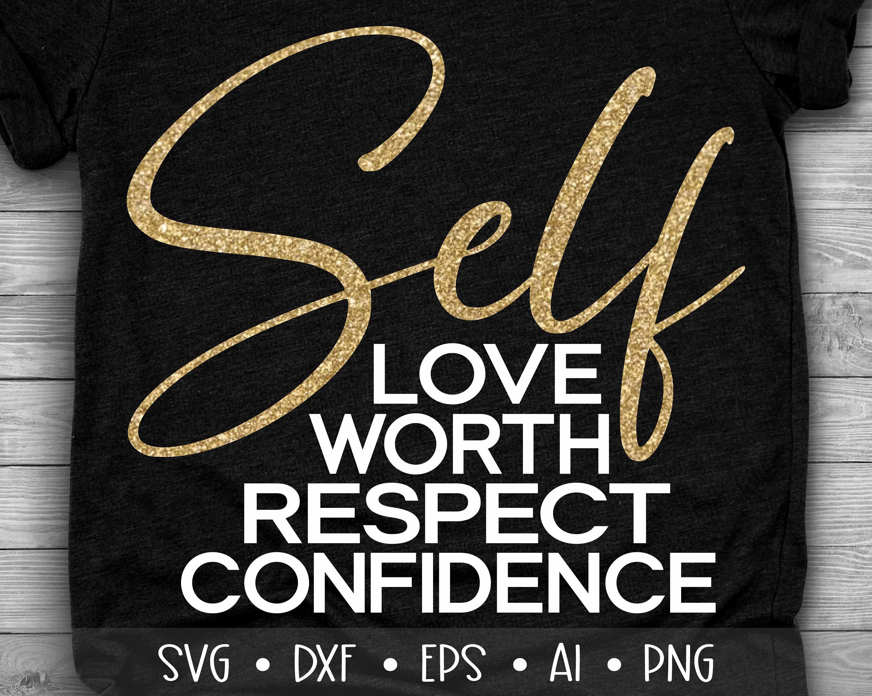 Self Love Svg Self Respect Svg Self Worth Svg Worthy Svg I | Etsy