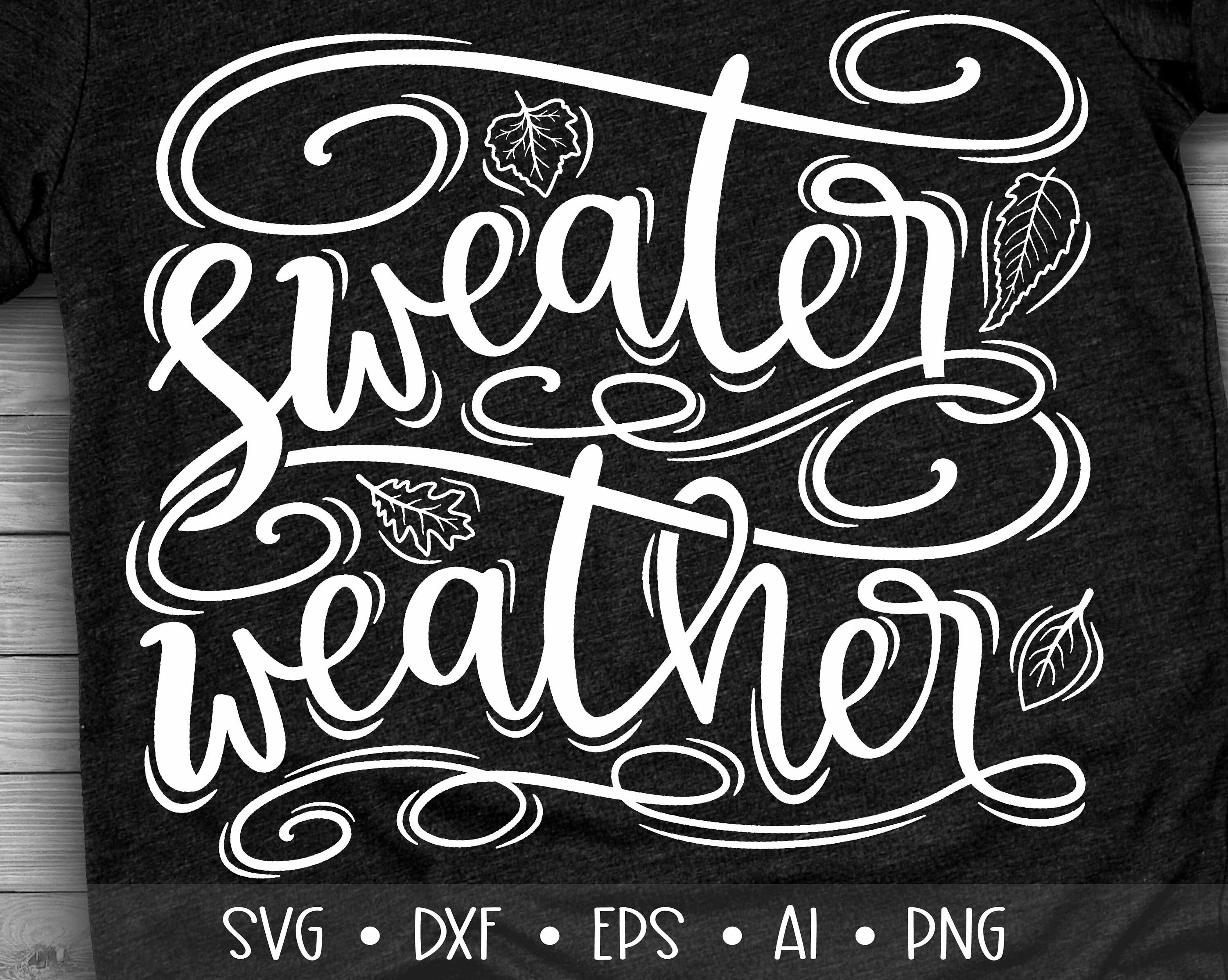 Sweater Weather Svg Fall Svg Autumn Svg Fall Quote Svg - Etsy