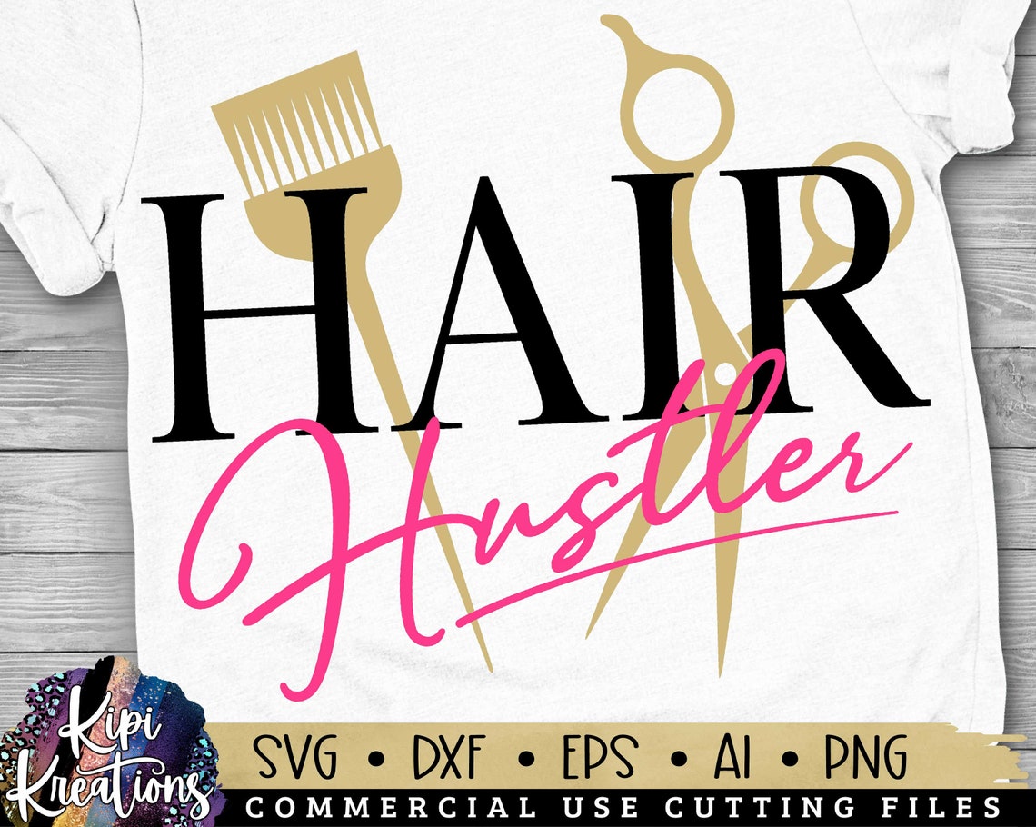 Hair Hustler Svg Hairstylist SVG Hairdresser Svg Hair - Etsy