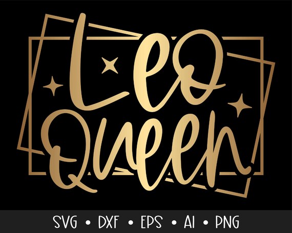 Leo Queen Svg Zodiac Svg Horoscope Svg Birthday Queen Svg | Etsy