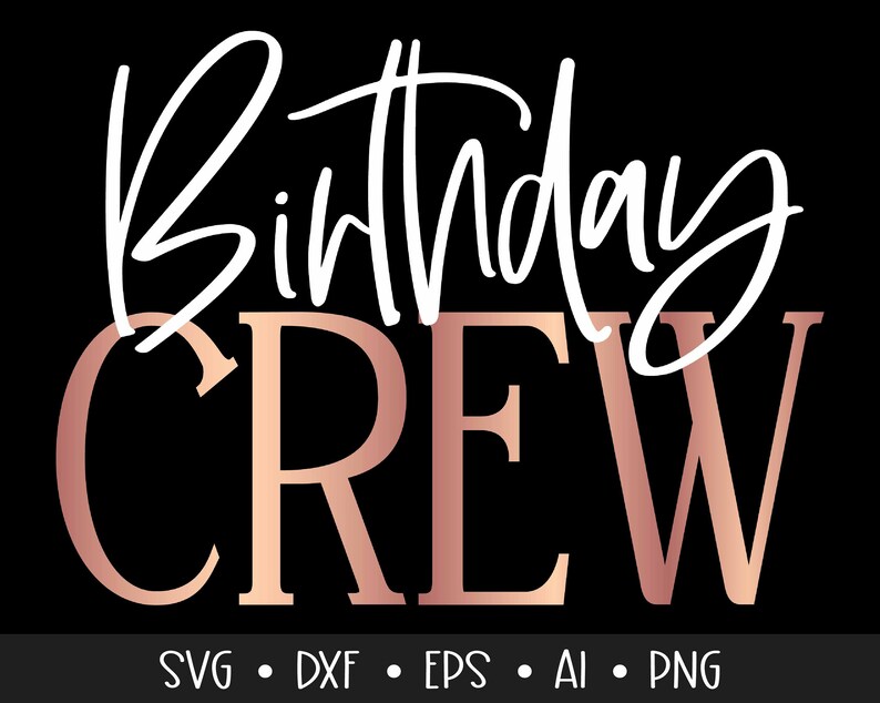 Birthday Crew Svg Birthday Svg Birthday Saying Svg Birthday | Etsy