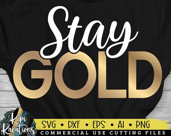 Stay Gold Svg Religious Motivational Svg Inspirational SVG | Etsy