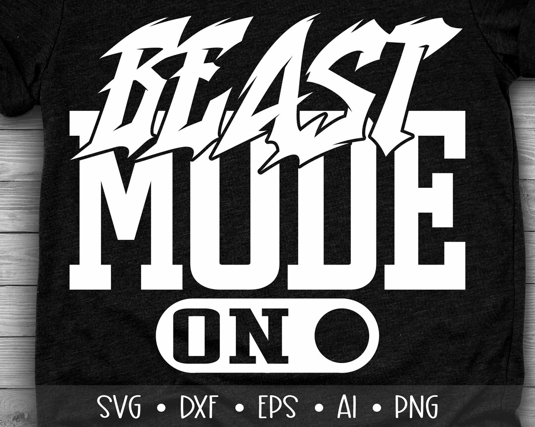 Beast Mode on Svg, Beast Svg, Workout Svg, Motivational Svg, Gym Svg ...