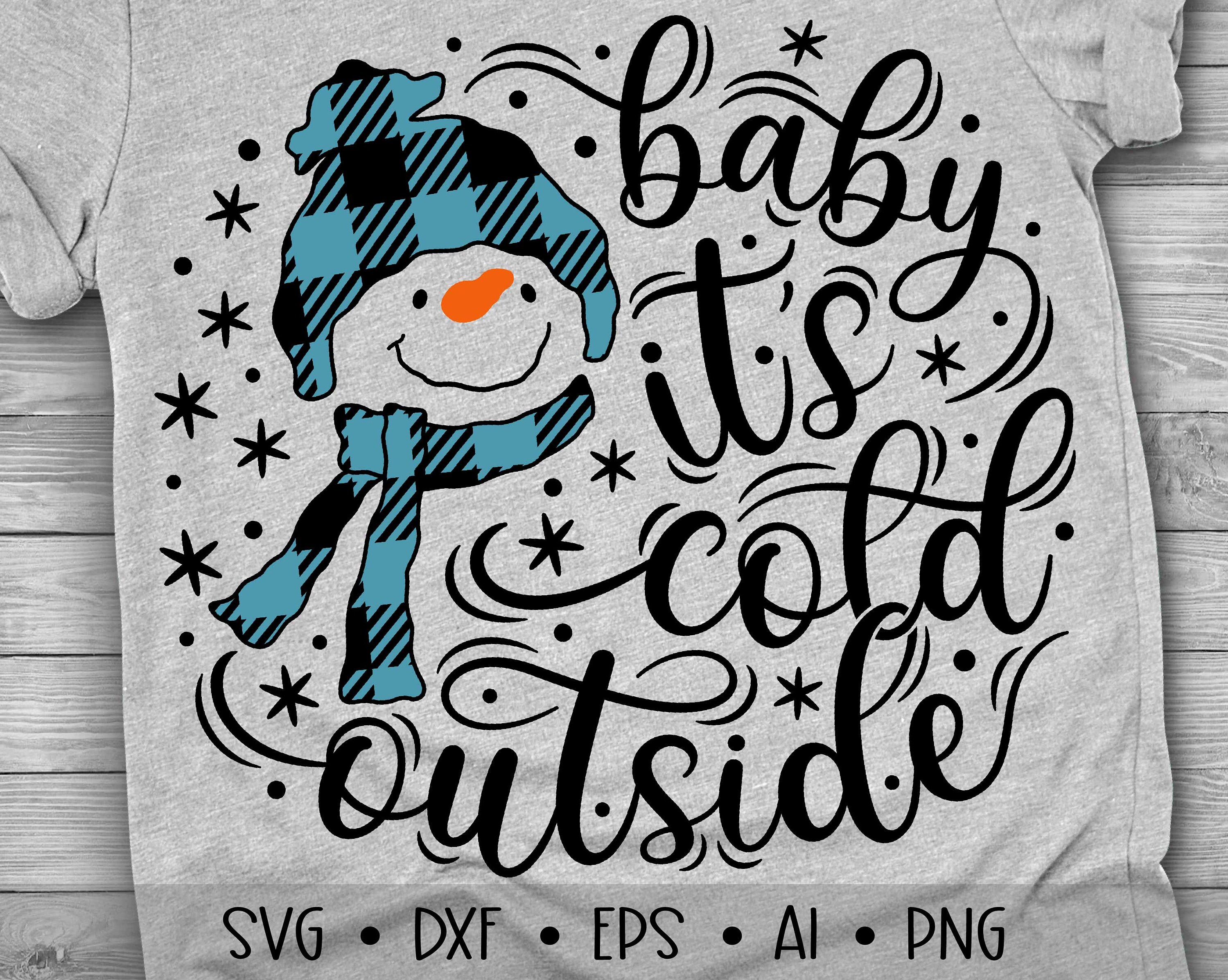 Baby It's Cold Outside Svg Christmas Svg Snowman Svg - Etsy
