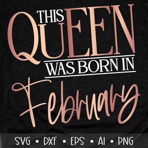 This Queen Was Born in February Svg, Birthday Svg, February Queen Svg ...
