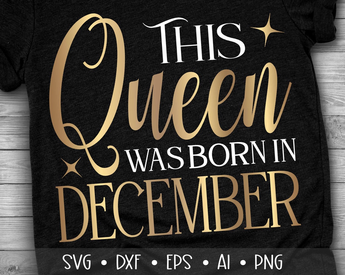 This Queen Was Born in December Svg Birthday Svg December | Etsy