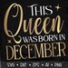 This Queen Was Born in December Svg, Birthday Svg, December Queen Svg ...