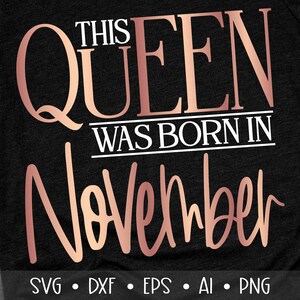 This Queen Was Born in November Svg, Birthday Svg, November Queen Svg ...