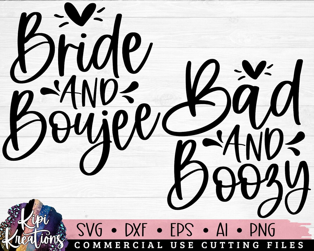 Bride and Boujee SVG Bad Boozy Svg, Bride Squad, Bachelorette Party SVG ...