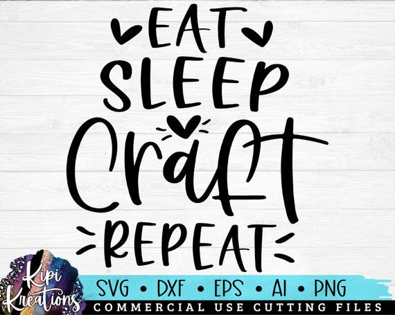 Eat Sleep Craft Repeat SVG Crafter SVG Crafting Shirt Svg | Etsy