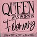 This Queen Was Born in February Svg, Birthday Svg, February Queen Svg ...