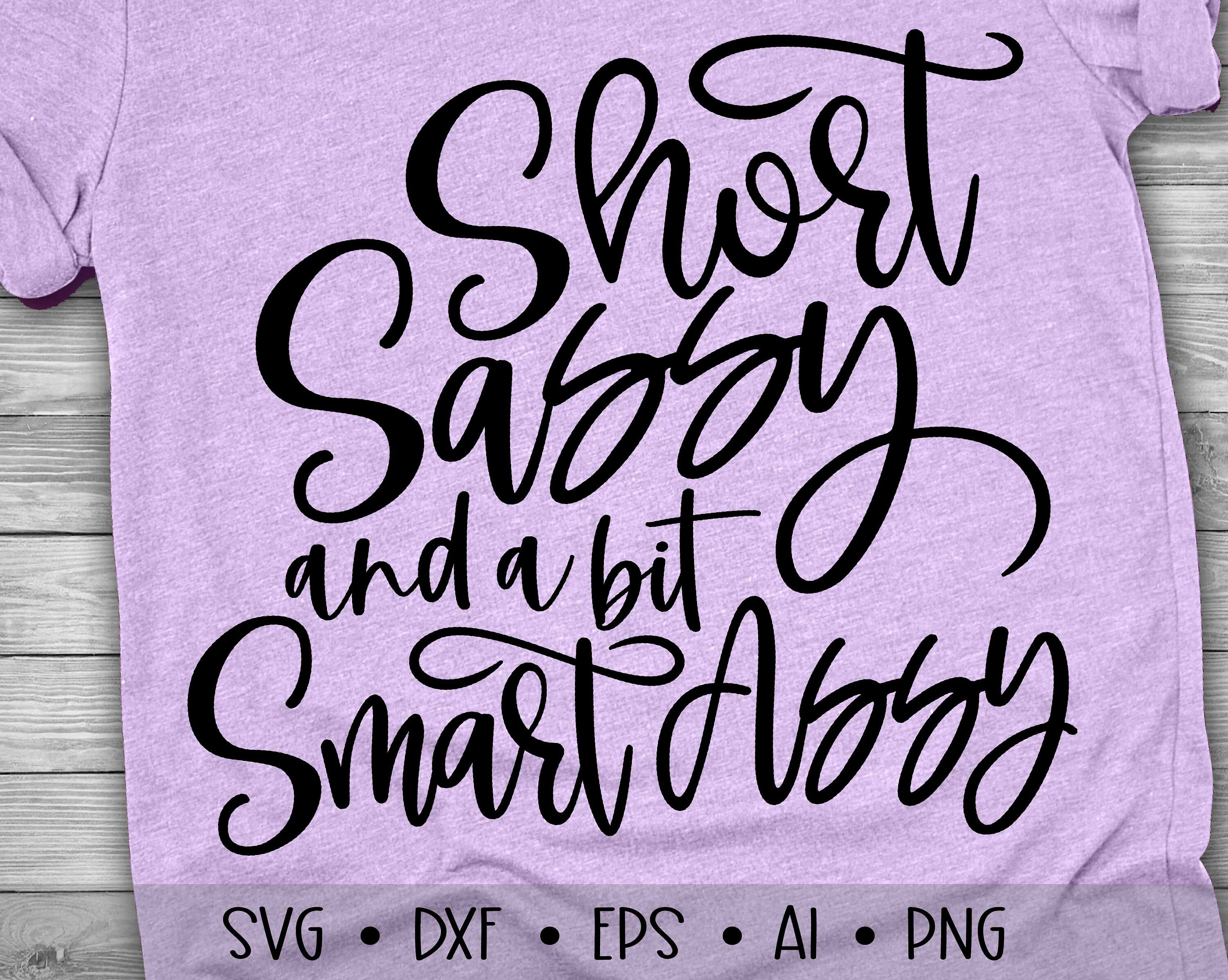 Short Sassy and a Bit Smart Assy Svg Funny Svg Sarcastic - Etsy