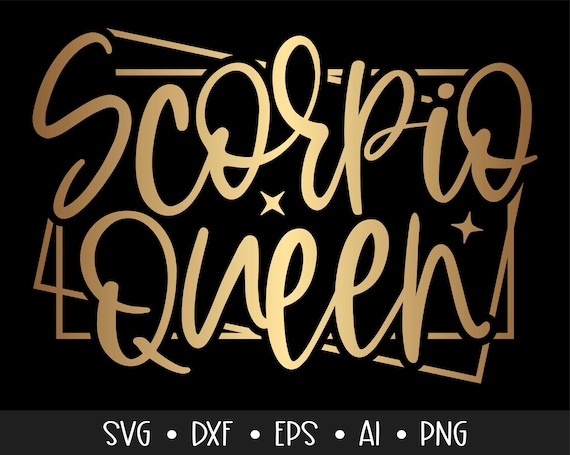 Scorpio Queen Svg Zodiac Svg Horoscope Svg Birthday Queen | Etsy