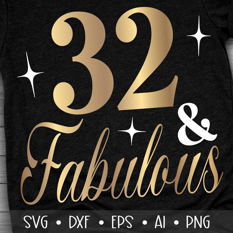 32 and Fabulous Svg - Etsy