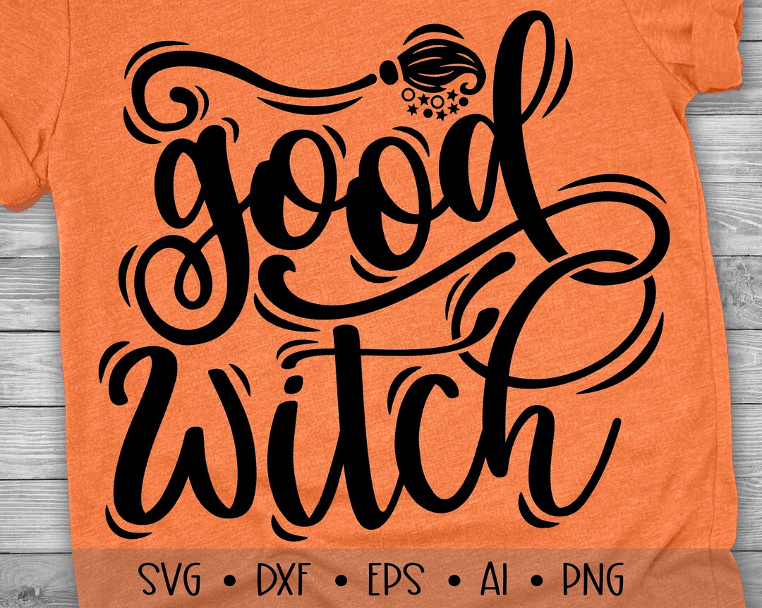 Good Witch Svg, Halloween Svg, Witch Svg, Funny Halloween Svg ...