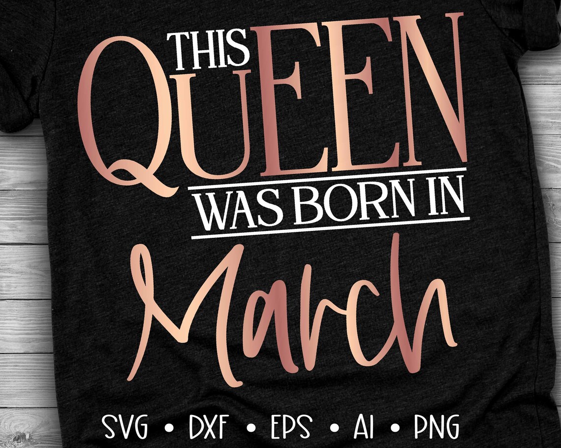 This Queen Was Born in March Svg Birthday Svg March Queen - Etsy
