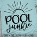 Pool Junkie Svg Pool Svg Summer Svg Summer Time Svg - Etsy