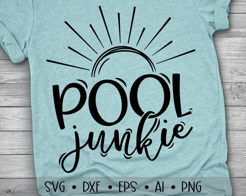 Pool Junkie Svg Pool Svg Summer Svg Summer Time Svg - Etsy