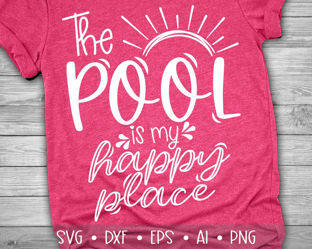 The Pool is My Happy Place Svg, Happy Place Svg, Pool Svg, Vacation Svg ...